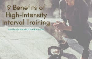 9 Surprising Benefits of High-Intensity Interval Training - Holistic ...
